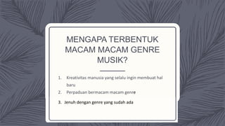 MACAM MACAM GENRE MUSIK | PPTX