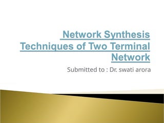 ppt network synthesis techniques of two terminal network.ppt