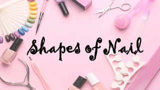 PPT NAIL.pptx nails demo powerpoint...... | PPTX