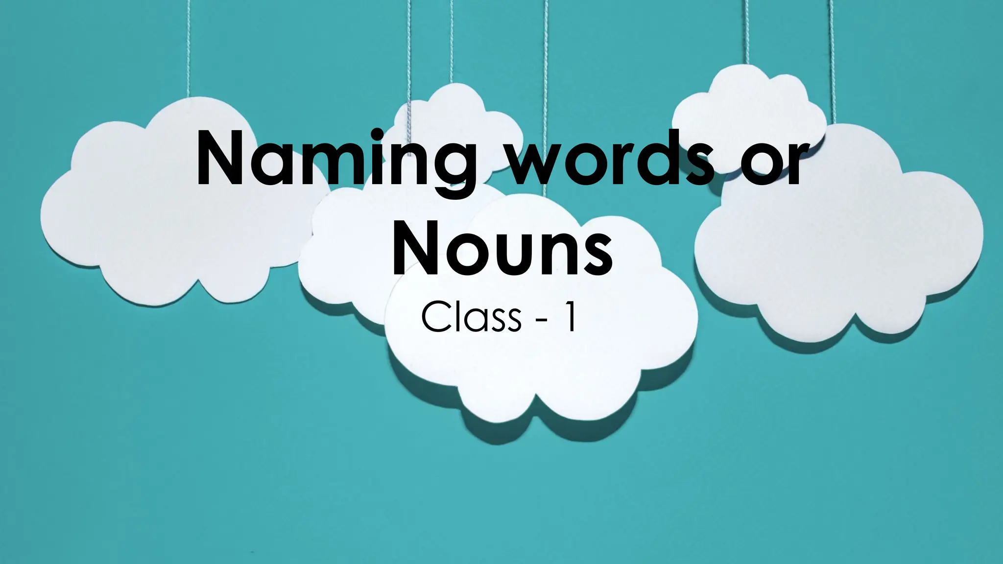 PPT_Naming words for students to undertand Nouns | PPTX