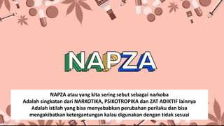 NAPZA (Narkotika, Psikotropika, Zat Adiktif).ppt