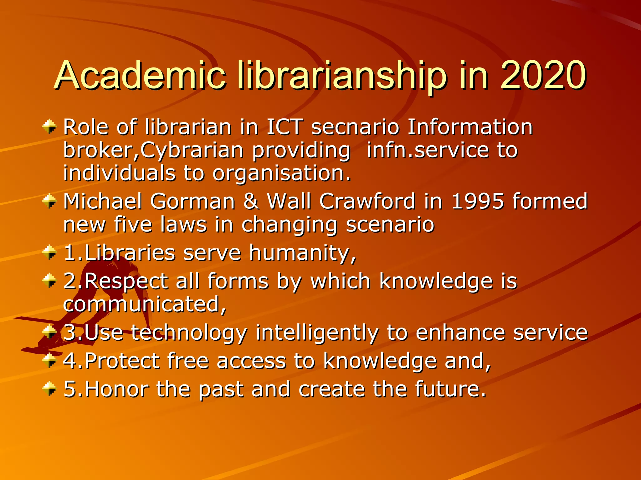 ACADEMIC LIBRARIES, GATEWAYS TO KNOWLEDGE IN 2020 | PPT