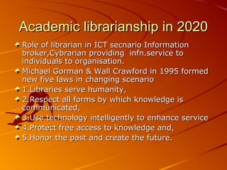 ACADEMIC LIBRARIES, GATEWAYS TO KNOWLEDGE IN 2020 | PPT