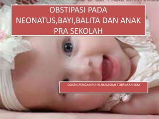 Ppt neontus tentang obstipasi | PPTX