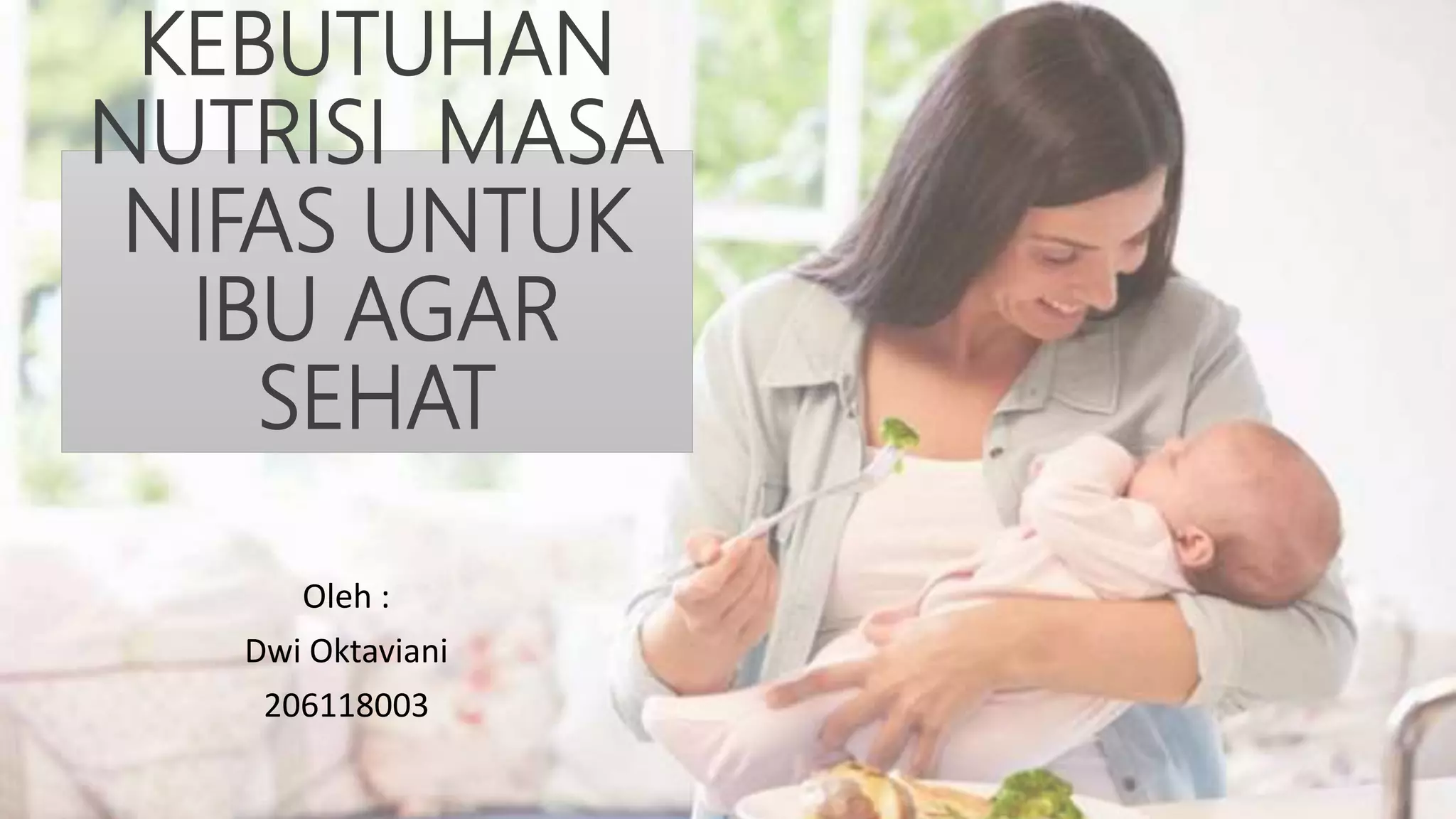 Powerpoint nutrisi ibu nifas sehat | PPTX