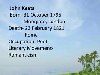 John Keats as a romantic poet | PPT