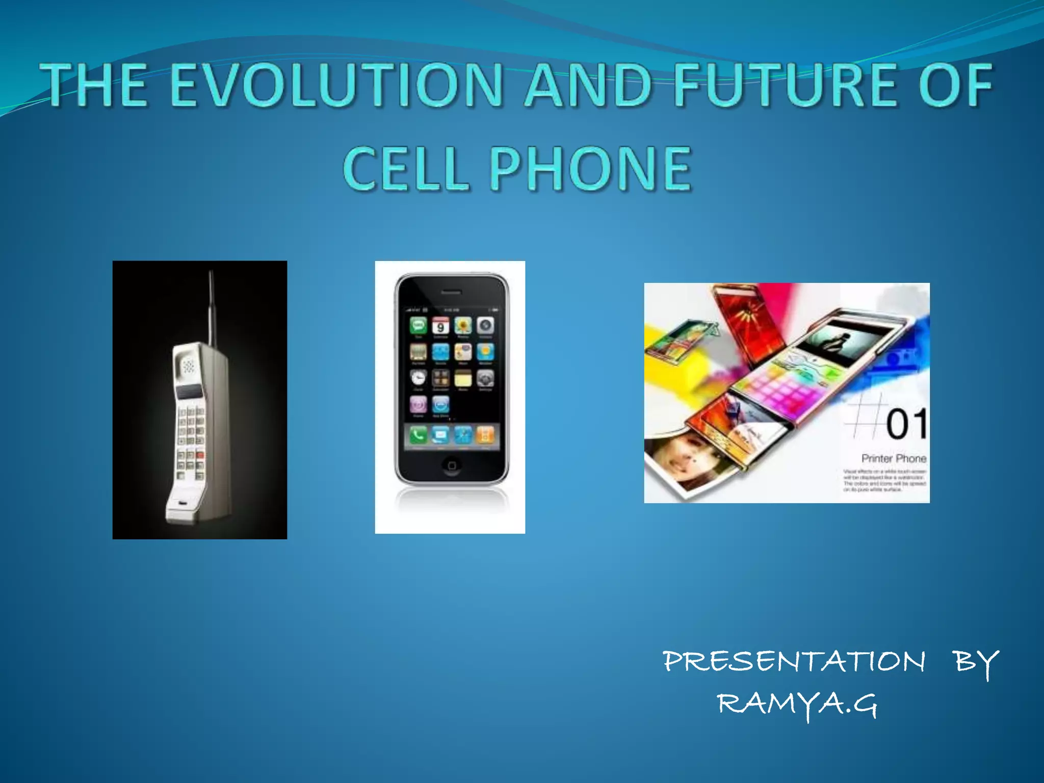 The evolution and future of cellphone | PPTX