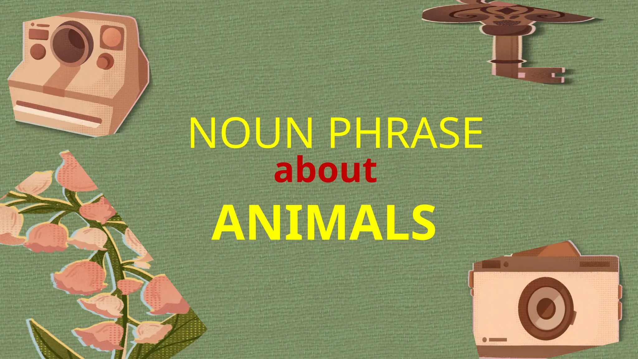 ppt noun phrase of animals.pptx smp kelasm9 | PPT