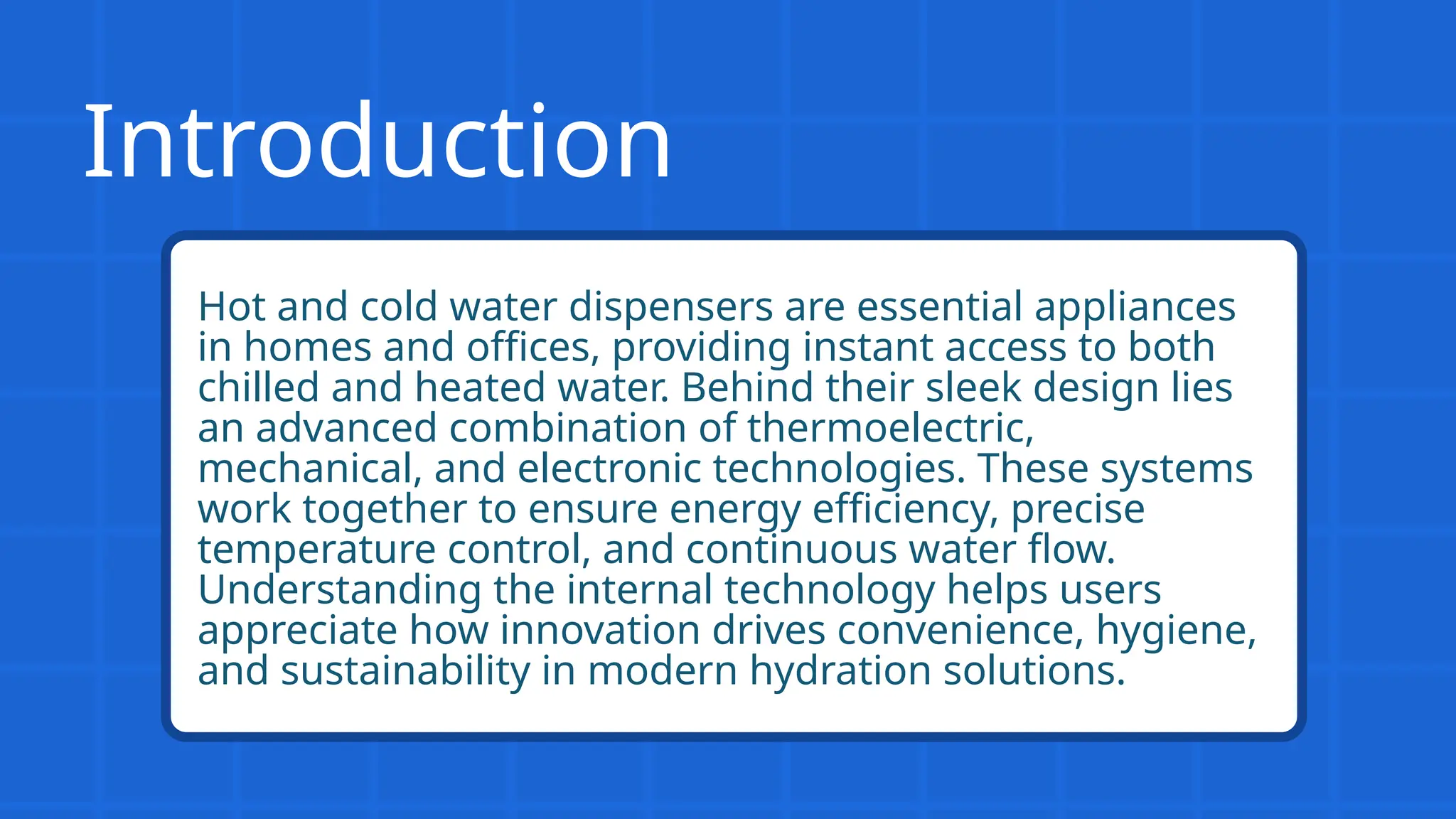 The technology Inside Hot and Cold Water Dispenser.pptx