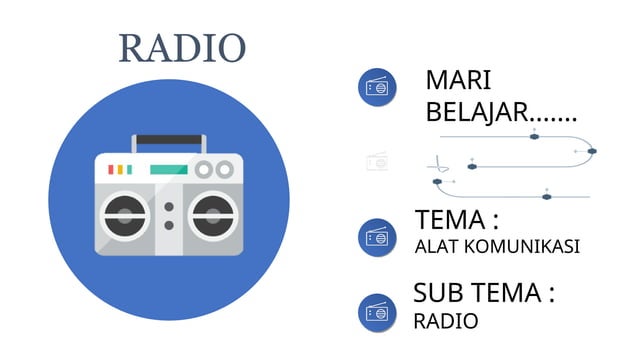 PPT PEMBELAJARAN TEMA ALAT KOMUNIKASI/RADIO NEW.ppt