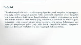 PPT OBAT ANTIPSIKOTIK.pptx obat2 psikiatri | PPTX
