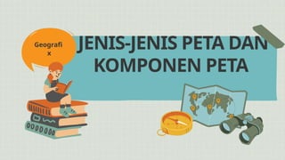 PPT DASAR-DASAR PEMETAAN PETA KELAS X FASE E.pptx