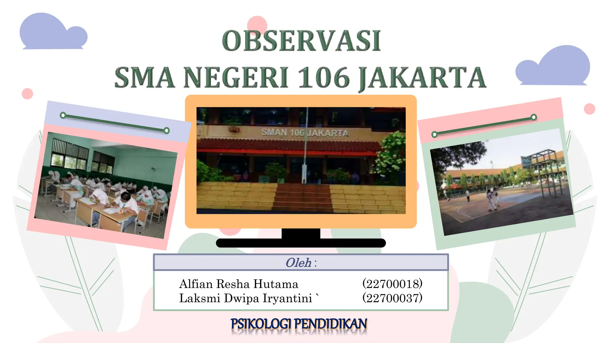 PPT Observasi Sekolah SMA_SMAN 106 Jakarta_Psi Pendidikan.pptx