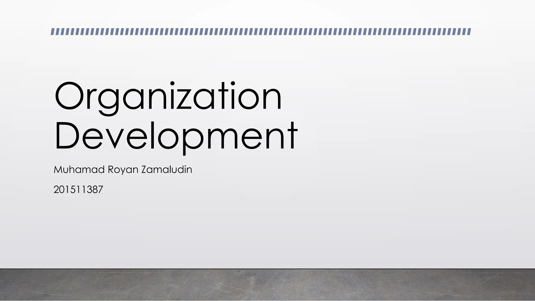 PPT ORGANIZATION DEVELOPMENT, ORGANISASI | PPTX
