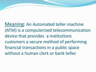 Ppt of atm | PPTX