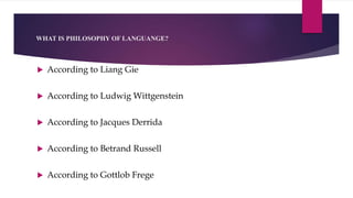 PPT OF BASIC UNDERSTANDING ON PHILOSOPHY OF LANGUAGE (THE THIRD GROUP ...