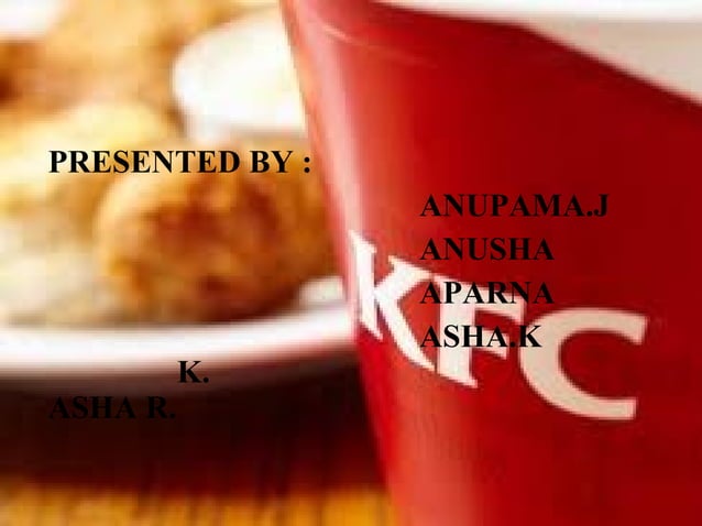 Ppt of kfc case study | PPT | Food Industry | Industries