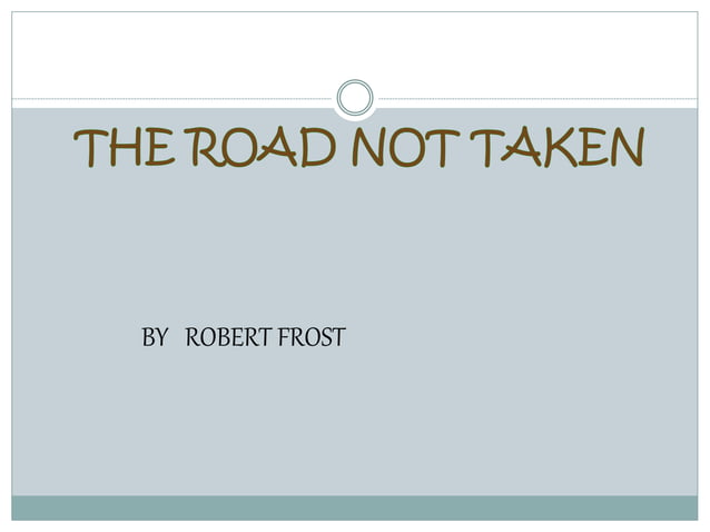 PPT on the road not taken | PPTX