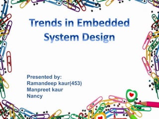 Trends in Embedded system Design | PPTX