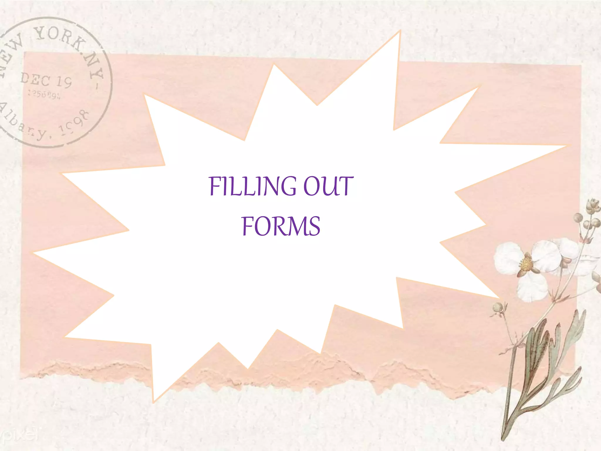 PPT OF FILLING OUT FORM.pptx