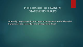 FINANCIAL STATEMENT FRAUDS | PPTX