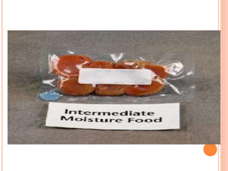 intermediate moisture food | PPTX