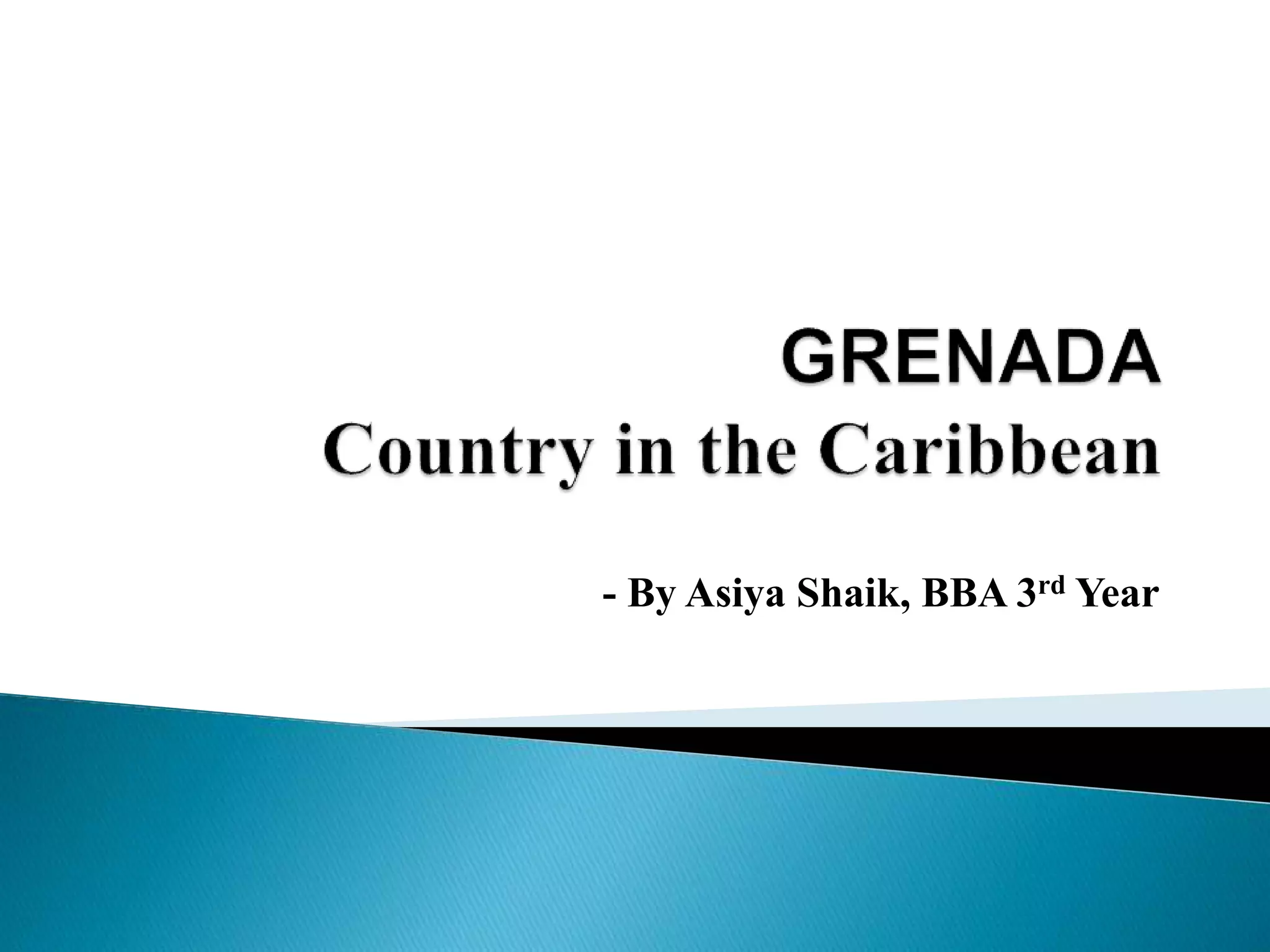 PPT OF GRENADA BY ASIYA SHAIK.pptx | Desserts and Baking | Food & Drink