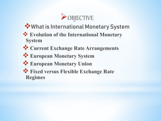 International Monetary System ppt by imtiaz Ali | PPTX