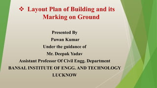 ppt of layout Plan of building and it's ground marking .pptx