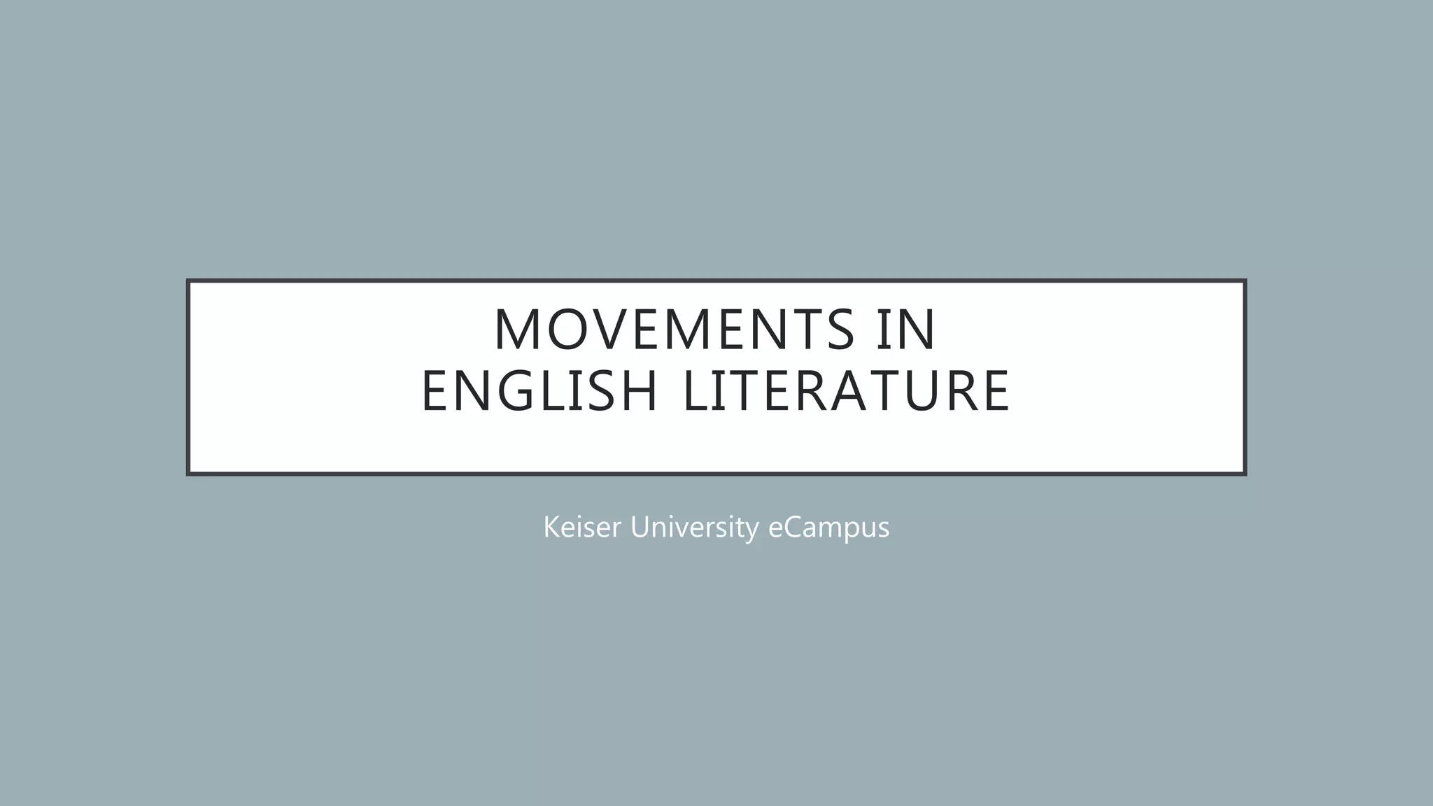 Literary Movements in English Literature Part 2 - ENL 1000 | PPTX