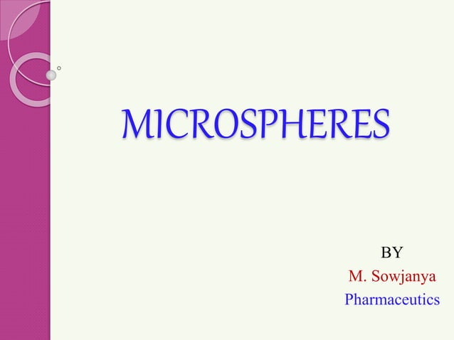 microspheres types , preparation and evaluation | PPTX | Chemistry ...