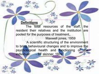 PPT OF MILIEU THERAPY.pptx therapeutic community | PPTX