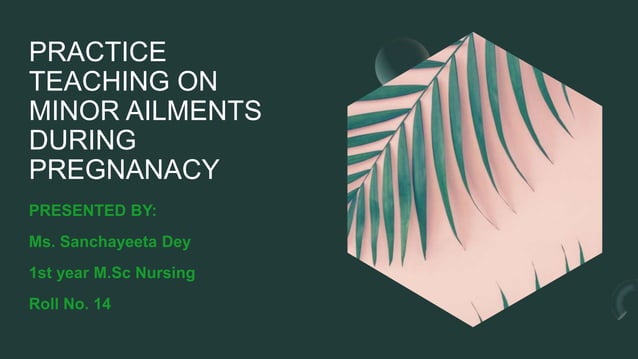 PPT OF MINOR AILMENTS OF PREGNANCY.pptx