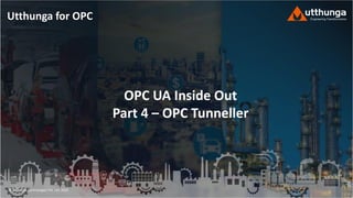 OPC UA Inside Out Part 4 - OPC Tunneller | PDF