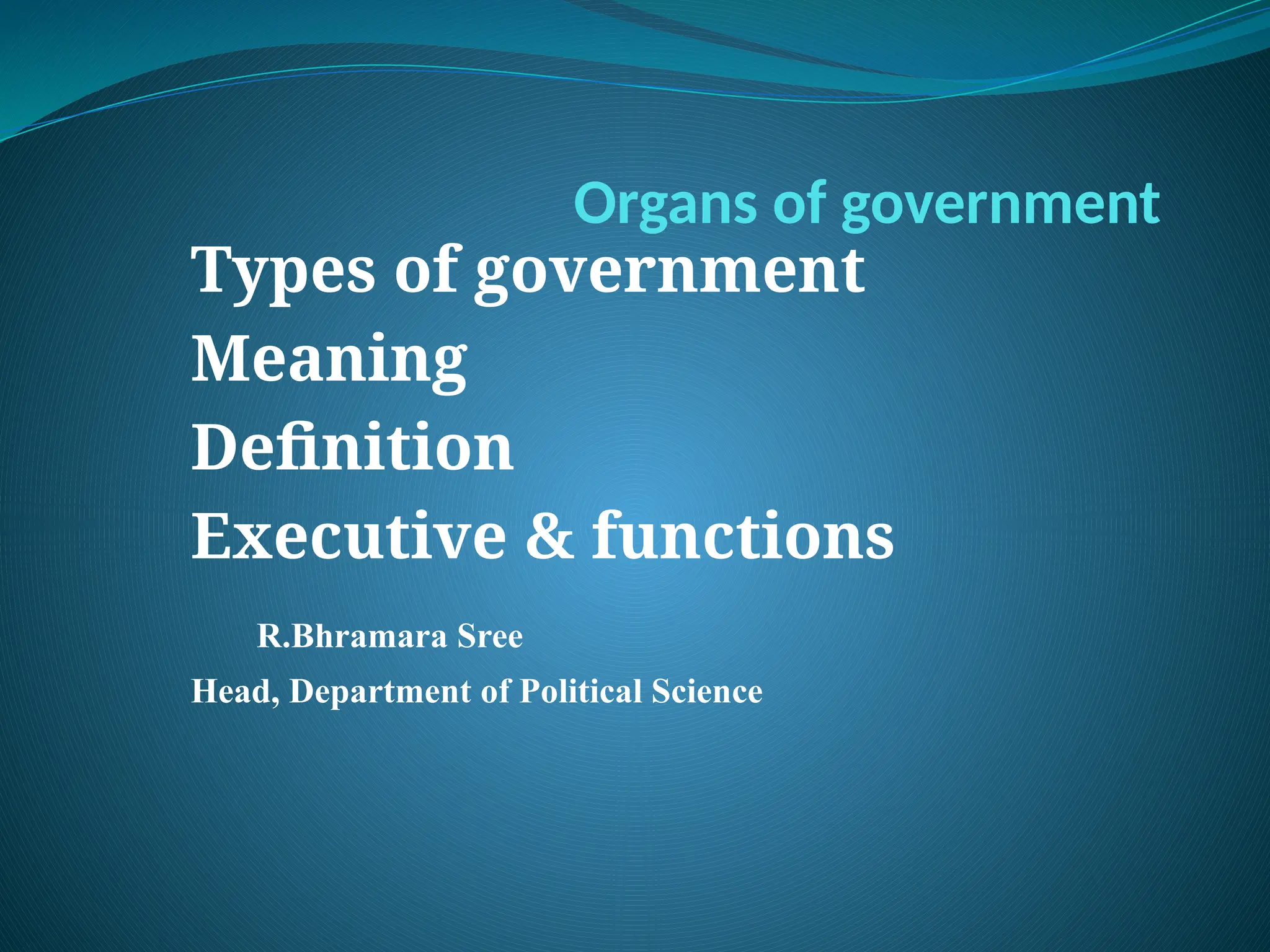 ppt of organs of government july 2025.pptx
