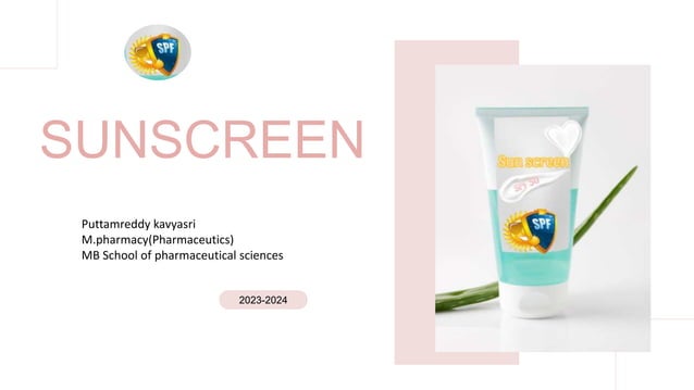 SUNSCREEN, definition, classification, SPF value, history, mechanism, development, formulation ...
