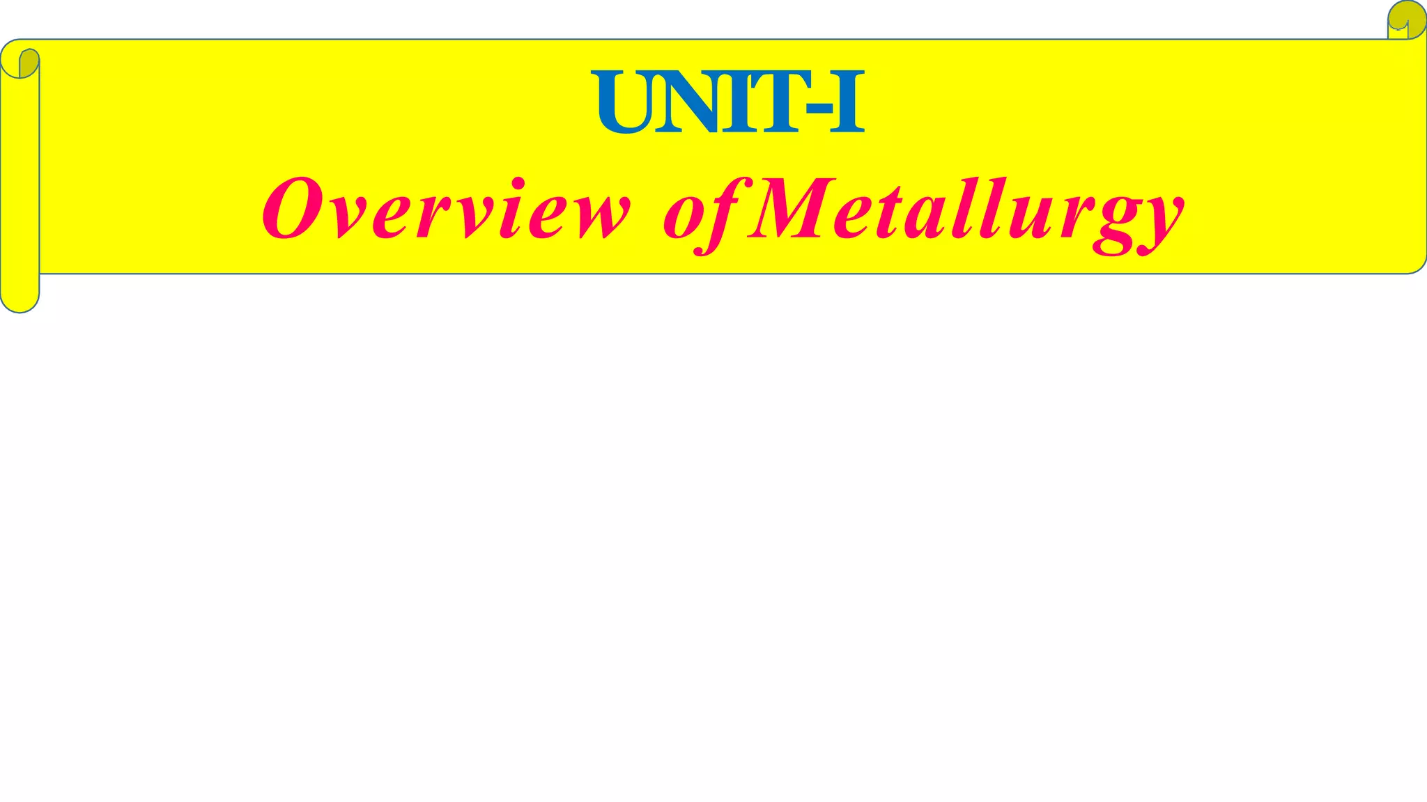 overview of metallurgy | PPT