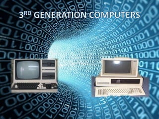 Third Generation Computers