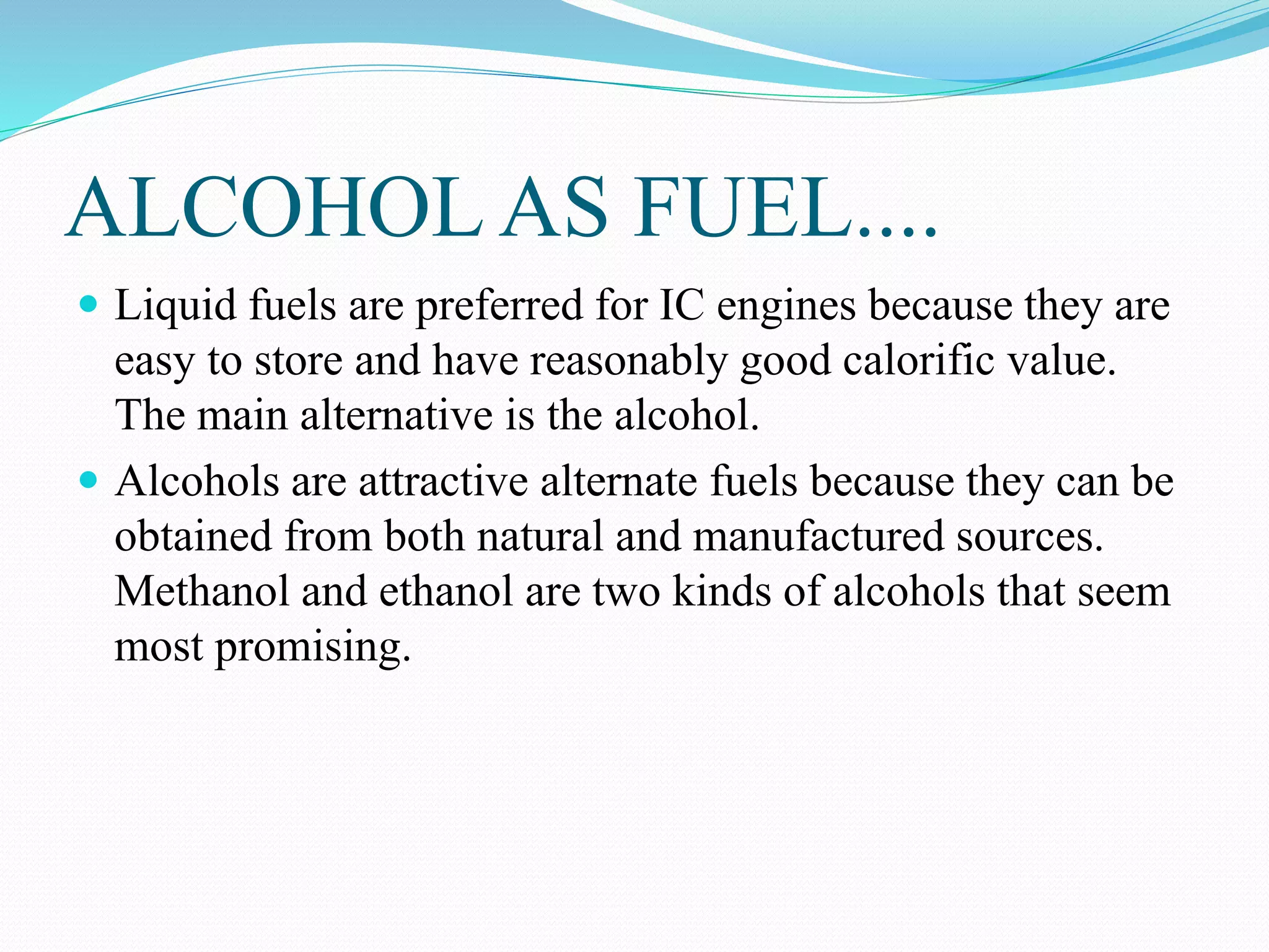 ALCOHOL AS AN ALTERNATIVE FUEL IN IC ENGINE | PPTX