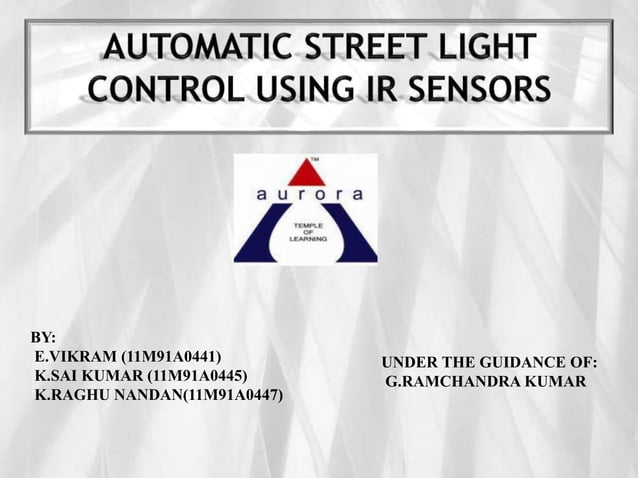 Ppt on automatic street light control using ir sensors | PPTX ...