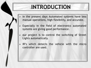 Ppt on automatic street light control using ir sensors | PPTX