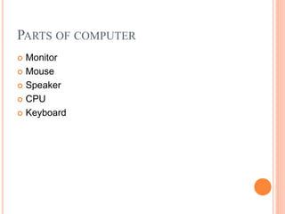 PPT ON BASIC OF COMPUTER SANTHOSH g | PPT