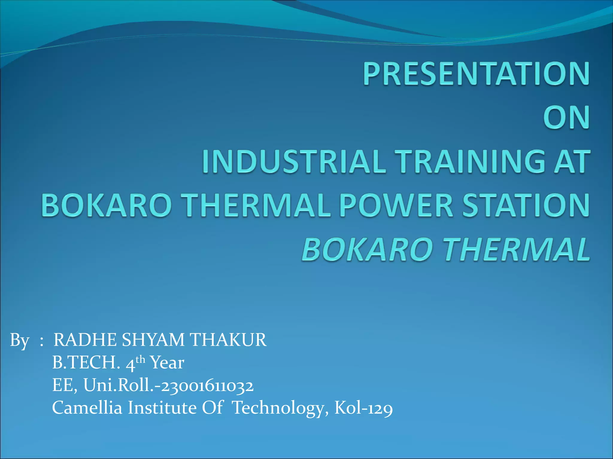 Ppt on btps bokaro industrial training | PPT | Power and Energy Industry | Industries