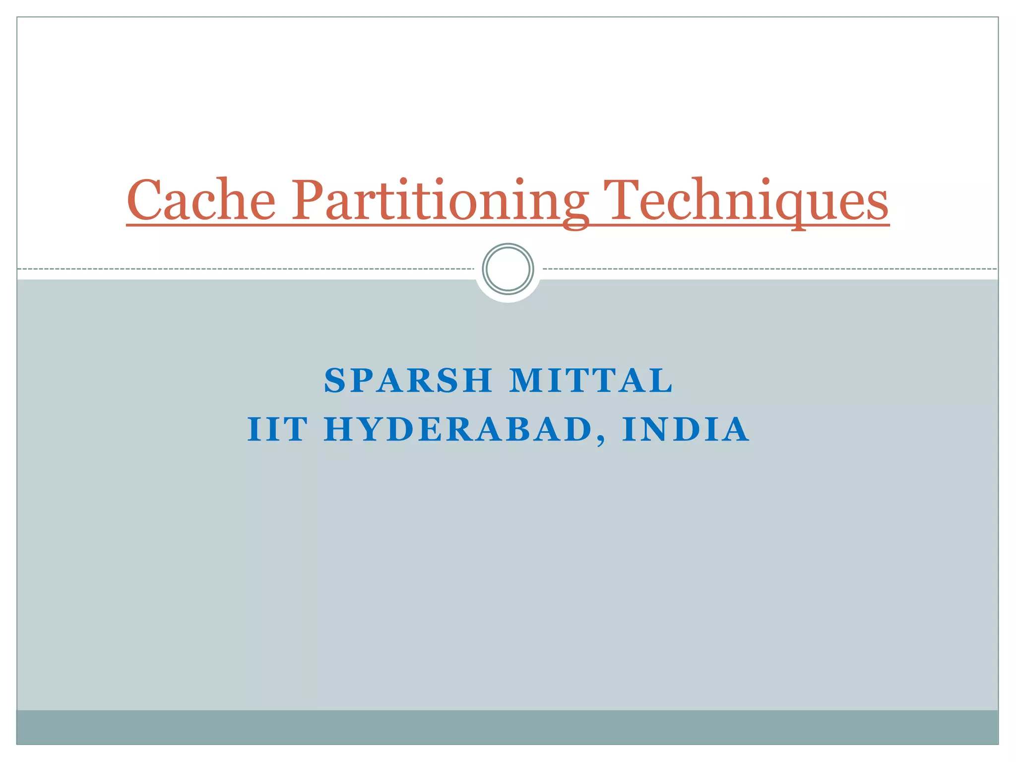 PPT_on_Cache_Partitioning_Techniques.pdf