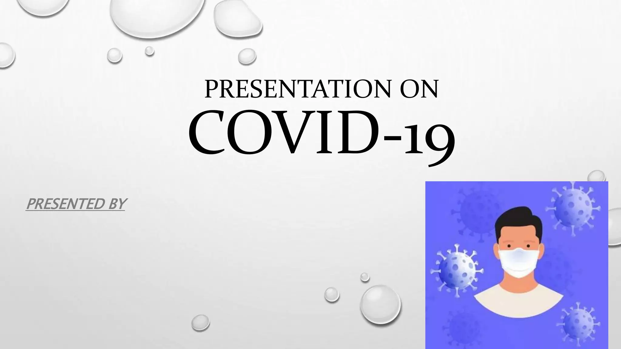 Presentation On Covid 19 Pptx