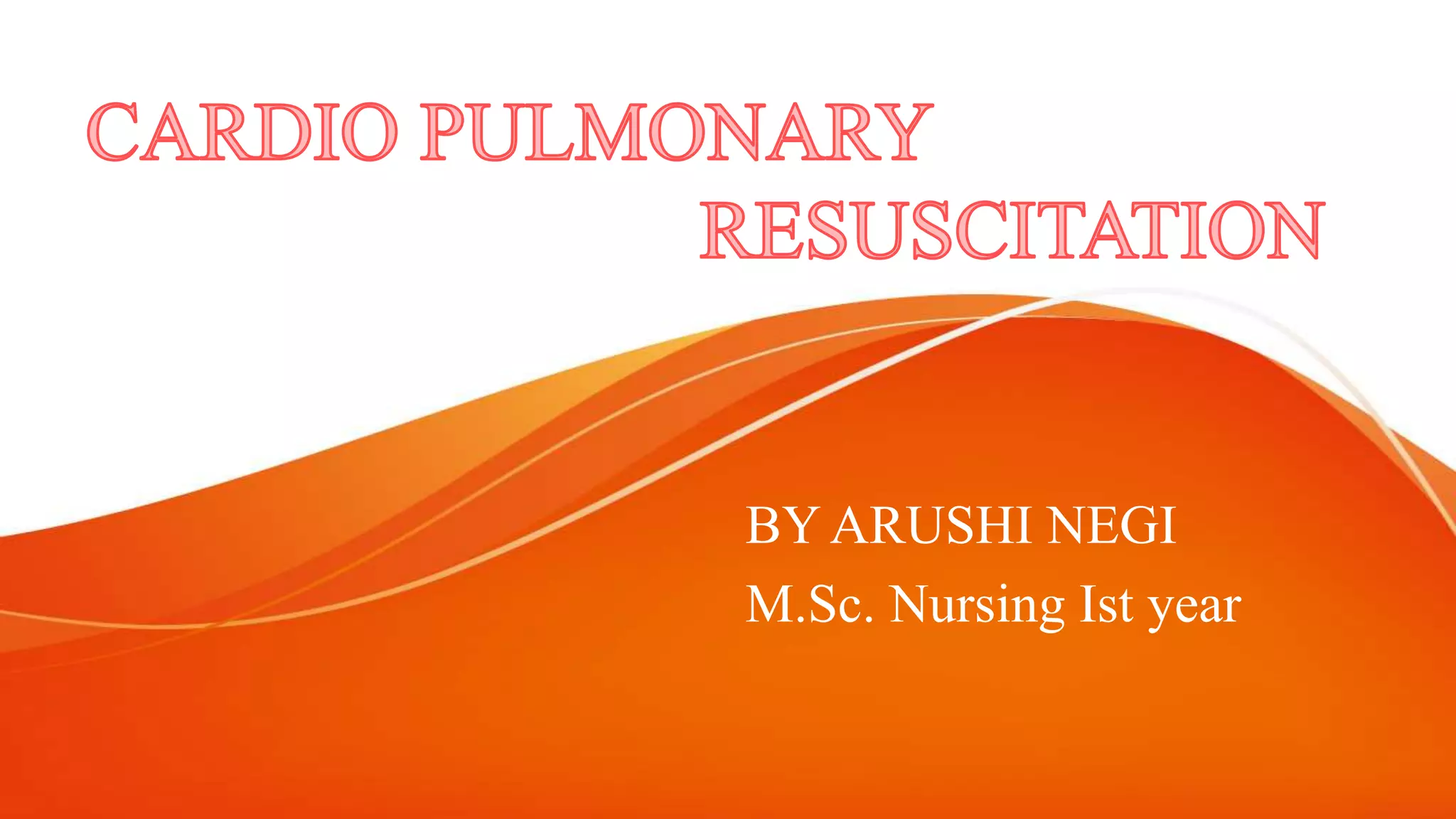 Ppt on CARDIO PULMONARY RESUSCITATION | PPT