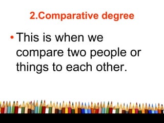 Ppt on degrees of comparison | PPT