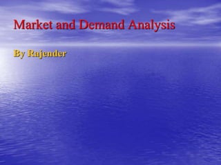 Ppt on demand and market analysis | PPT