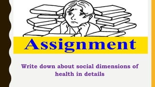 Ppt on dimensions of health | PPTX