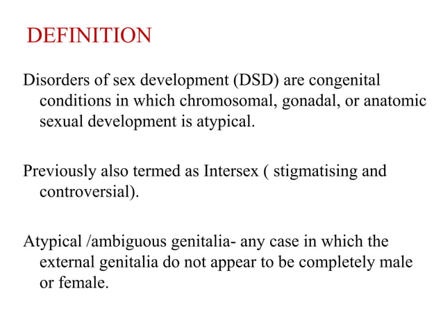 Disorders of Sex development( DSD, defination, classification, CAH, AIS ...